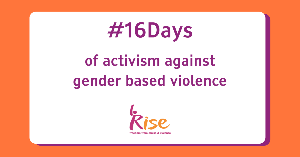 16 Days of Activism Against Gender-Based Violence | RISE